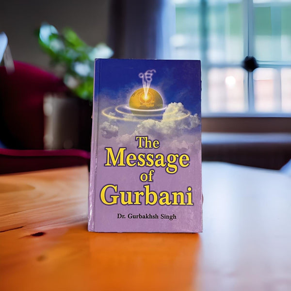 The Message of Gurbani - Book By Gurbaksh Singh – Kitab Expo Canada